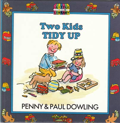 Two Kids Tidy Up: Penny Dowling: 9780091727338: Amazon.com: Books