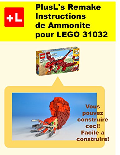 PlusL's Remake Instructions de Ammonite pour LEGO 31032: Vous pouvez ...