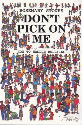 Don't Pick on Me: How to Handle Bullying: Amazon.co.uk: Stones ...