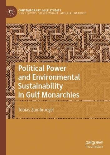Political Power and Environmental Sustainability in Gulf Monarchies ...