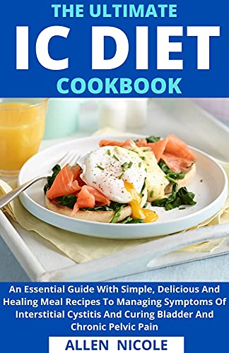 The Ultimate Ic Diet Cookbook : An Essential Guide With Simple ...