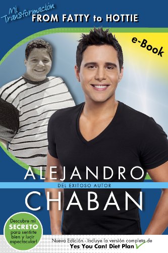 Alejandro Chabán: Mi Transformación from Fatty to Hottie (Spanish ...