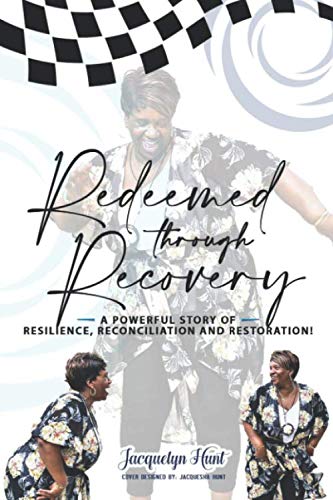 Redeemed Through Recovery: A Powerful Story of Resilience ...