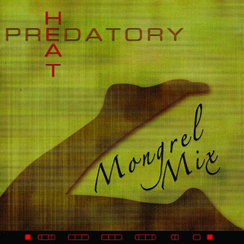 Play Predatory Heat by Mongrel Mix on Amazon Music