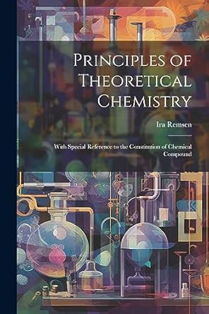 Principles of Theoretical Chemistry: With Special Reference to the ...