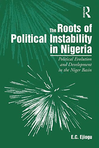The Roots of Political Instability in Nigeria: Political Evolution and Development in the Niger ...