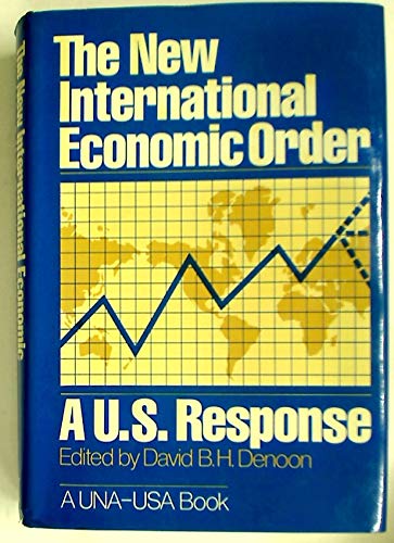 The New International Economic Order: A U.S.Response: Amazon.co.uk ...