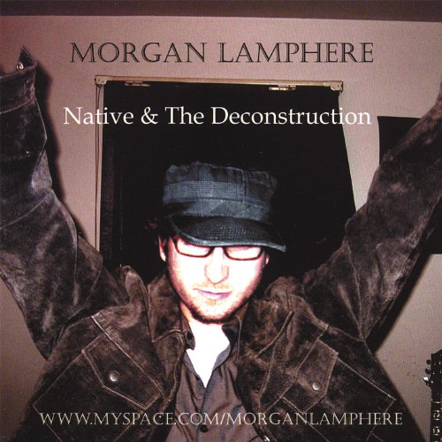Amazon.com: Native & The Deconstruction : Morgan Lamphere: Digital Music