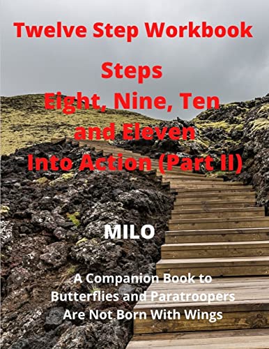 Twelve Step Workbook - Steps Eight, Nine, Ten, Eleven: Into Action ...