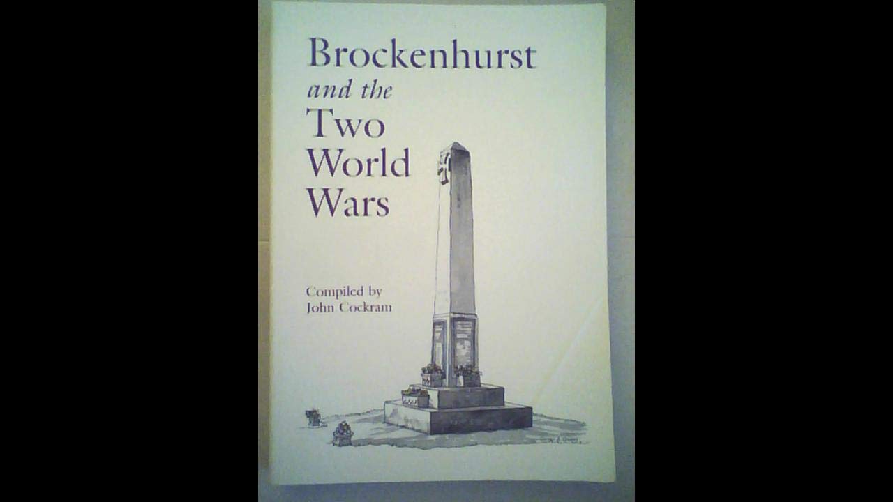 Brockenhurst and the Two World Wars: Cockram, John: 9780954097202 ...