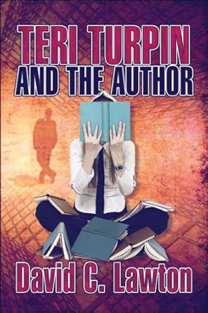 Teri Turpin and the Author: Lawton, David C.: 9781604418323: Amazon.com ...