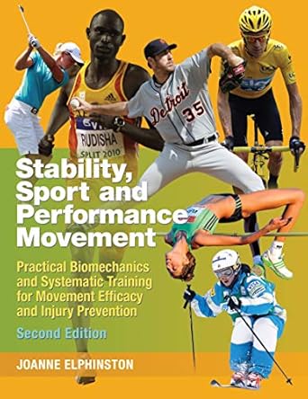 Stability, Sport and Performance Movement: Practical Biomechanics and ...