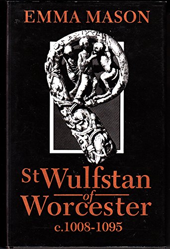 St Wulfstan Of Worcester: Amazon.co.uk: Mason, Emma: 9780631150411: Books
