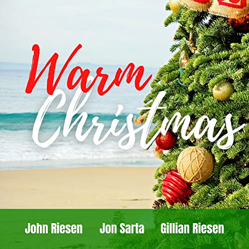 Play Warm Christmas by John Riesen, Jon Sarta & Gillian Riesen on ...