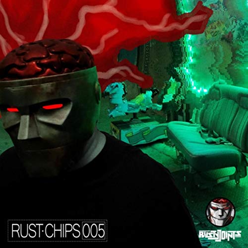 Play Rust Chips 005 by Rusty Joints on Amazon Music