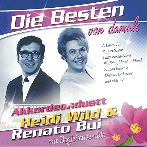 Spiele Die Besten Von Damals (Akkordenduett) von Heidi Wild & Renato ...