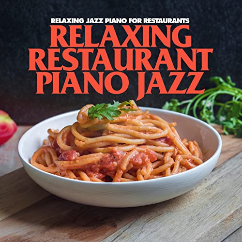 Play Relaxing Restaurant Piano Jazz by Relaxing Jazz Piano for ...