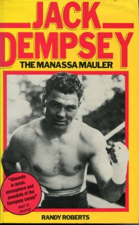 Jack Dempsey, the Manassa Mauler: Randy W. Roberts: 9780860514220 ...