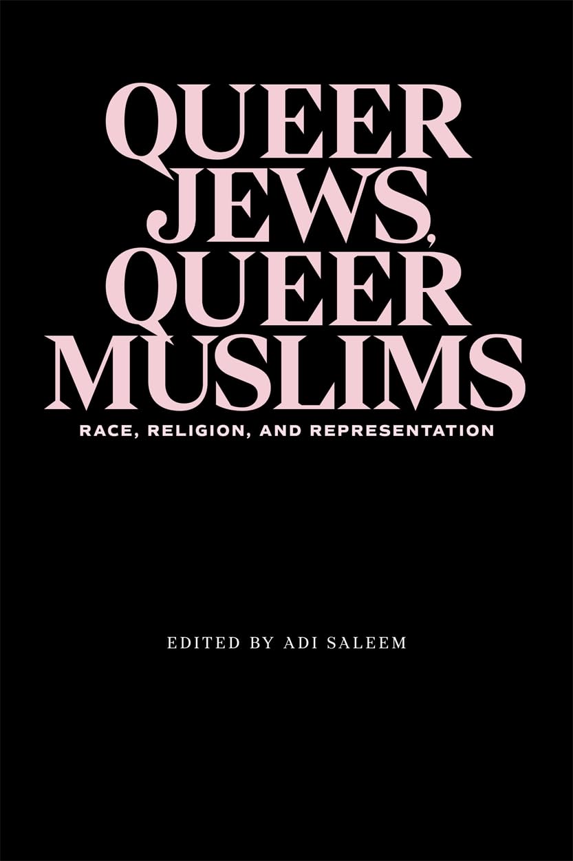 Amazon.com: Queer Jews, Queer Muslims: Race, Religion, and ...