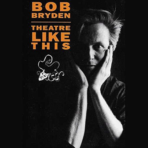 Play Theatre Like This by Bob Bryden on Amazon Music