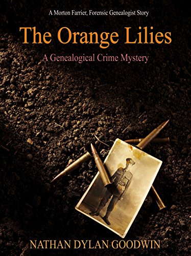 The Orange Lilies: A Morton Farrier novella (The Forensic Genealogist ...
