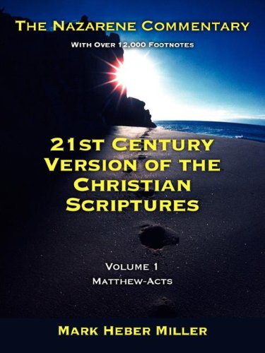 The Nazarene Commentary: 21st Century Version of the Christian ...