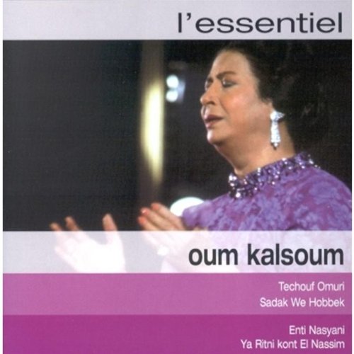 Kalsoum, Om - L'Essentiel: Oum Kalsoum - Amazon.com Music