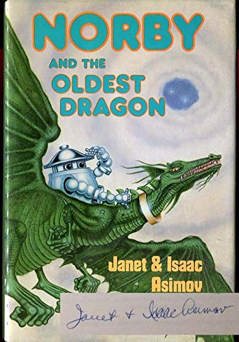 Norby and the Oldest Dragon: Asimov, Janet, Asimov, Isaac ...