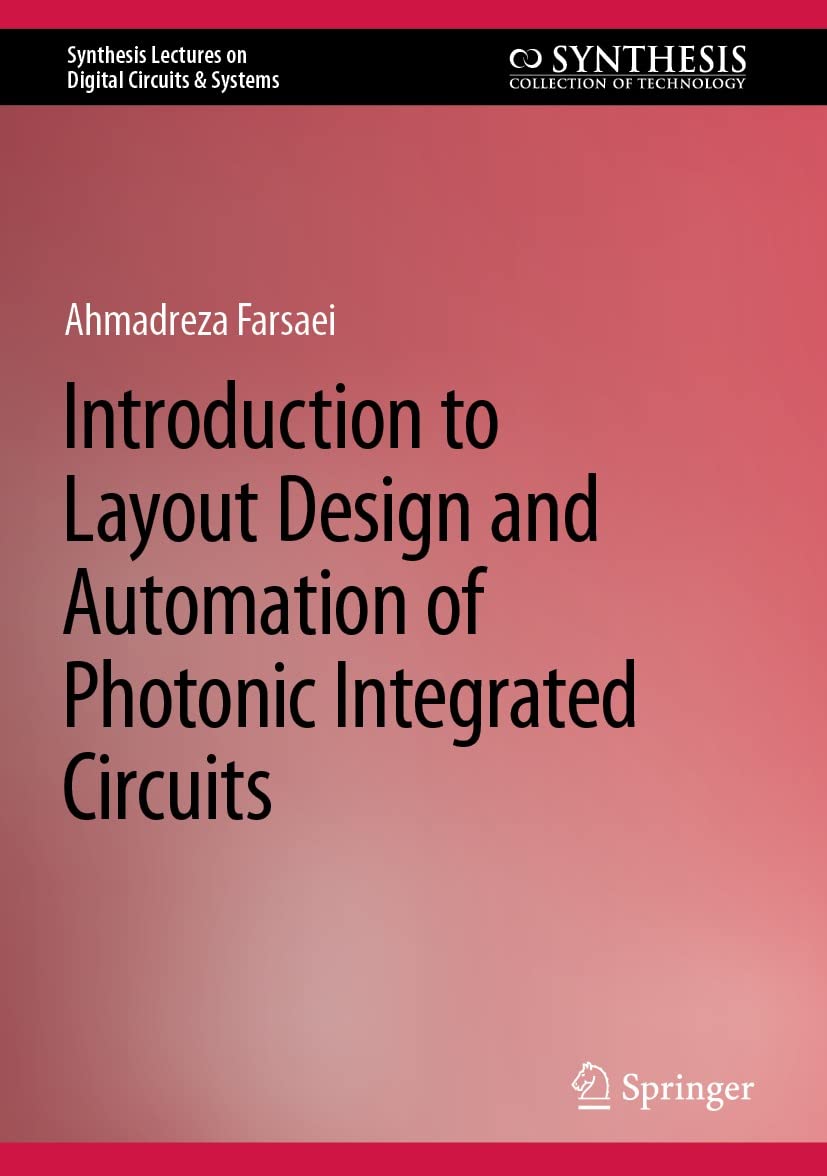 Amazon.com: Introduction to Layout Design and Automation of Photonic Integrated Circuits ...