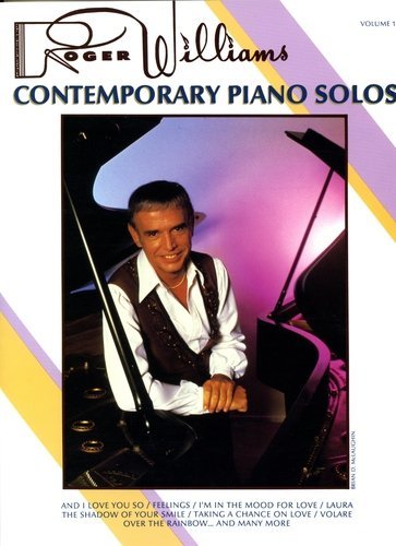 Roger Williams Contemporary Piano Solos: Williams, Roger: 9780769204840 ...