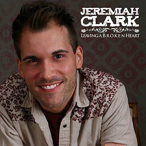 Amazon MusicでJeremiah ClarkのLeaving A Broken Heartを再生する