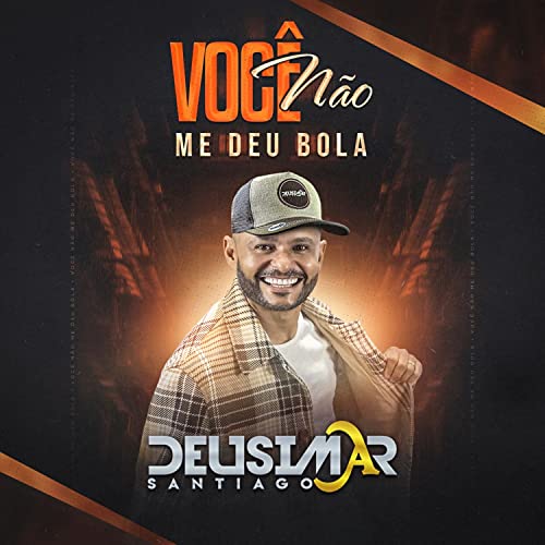 Écouter Você Não Me Deu Bola par Deusimar Santiago sur Amazon Music ...