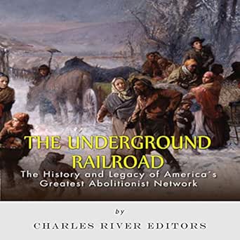Amazon.co.jp: The Underground Railroad: The History and Legacy of ...