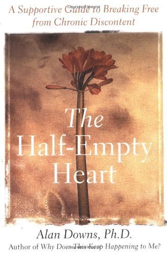 The Half-Empty Heart: A Supportive Guide to Breaking Free from Chronic ...