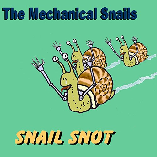 Amazon.com: Snail Snot : The Mechanical Snails: Digital Music
