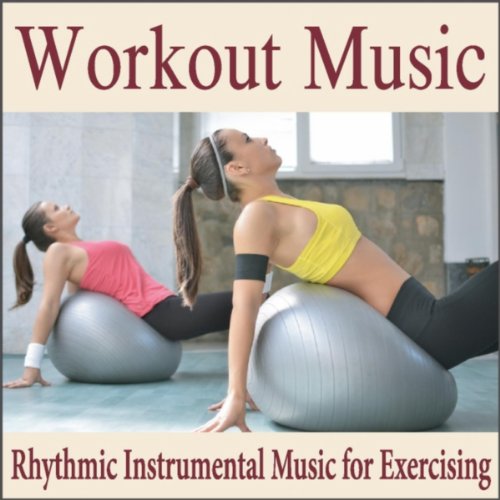 Amazon.com: Workout Music: Rhythmic Instrumental Music for Exercising ...