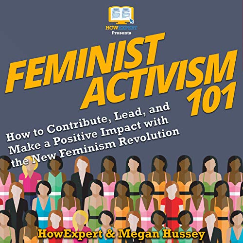 Amazon.com: Feminist Activism 101: How to Contribute, Lead, and Make a ...