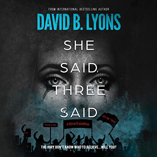 She Said, Three Said: The Trial Trilogy, Book 1 (Audio Download): David ...