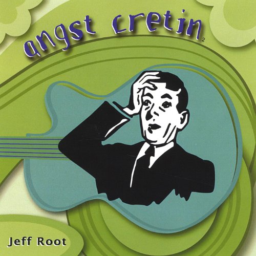 Amazon.com: Angst Cretin : Jeff Root: Digital Music
