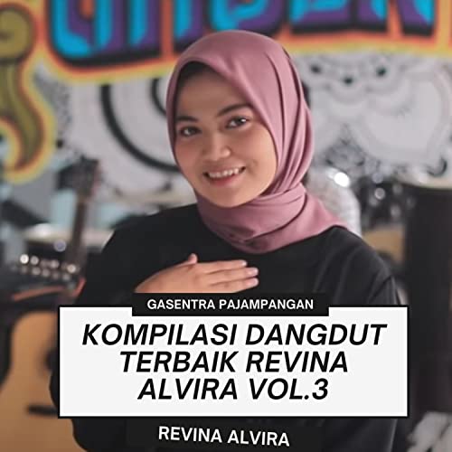 Amazon.co.jp: Kompilasi Dangdut Terbaik Revina Alvira Vol.3 : Gasentra ...