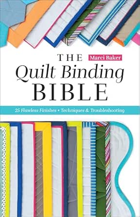 Amazon.com: The Quilt Binding Bible: 25 Flawless Finishes; Techniques ...