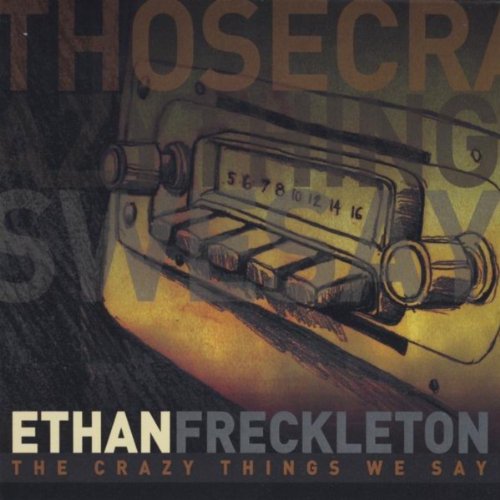Amazon.com: The Crazy Things We Say : Ethan Freckleton: Digital Music