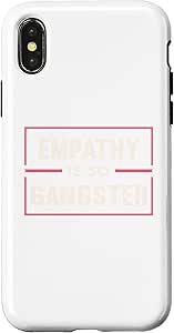 Amazon.com: iPhone X/XS Empathy is so Gangster Anti Social Introvert ...