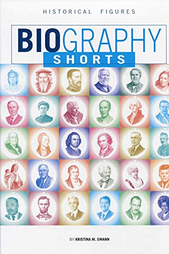 BIOGRAPHY SHORTS 2 - HISTORICAL FIGURES BINDER: Kristina M Swann ...
