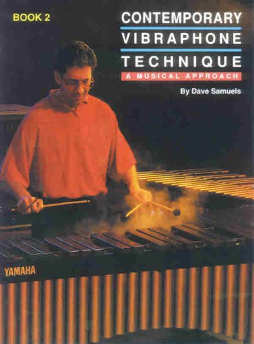Contemporary Vibraphone Technique, Book 2: Dave Samuels: 9780769257716 ...