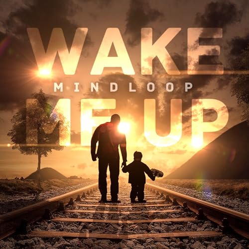 Play Wake Me Up by Mindloop on Amazon Music Unlimited
