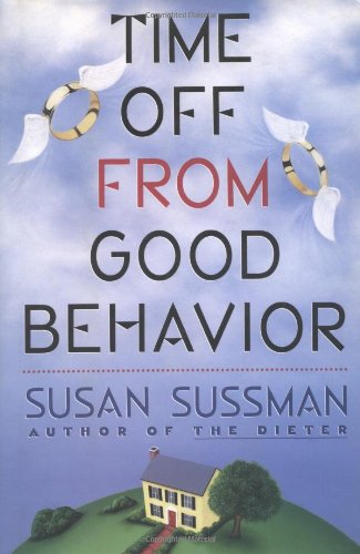 Time Off from Good Behavior: Susan Sussman, Jane Chelius, Jeffrey Adams ...