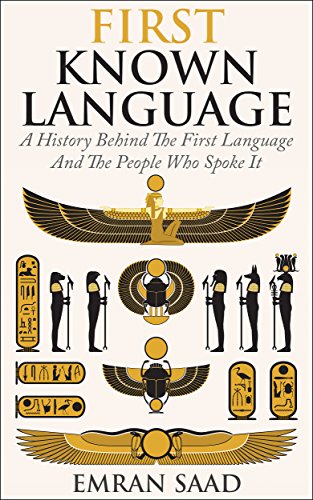 First Known Language: A History Behind The First Language And The ...