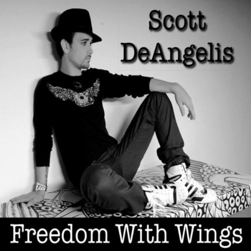 Amazon.com: Freedom With Wings : Scott DeAngelis: Digital Music