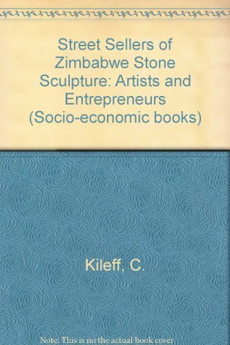 Street Sellers of Zimbabwe Stone Sculpture: Artists and Entrepreneurs ...
